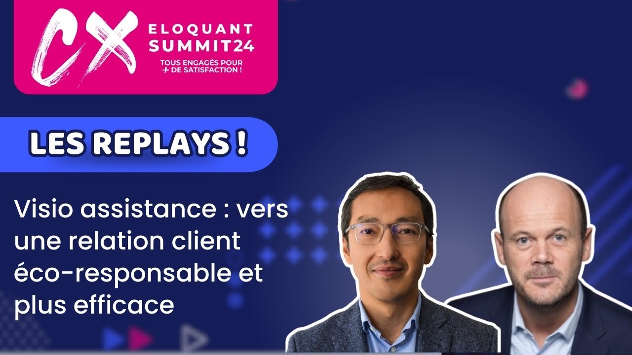 La visio assistance dans les parcours client - Retour d'expérience de ...